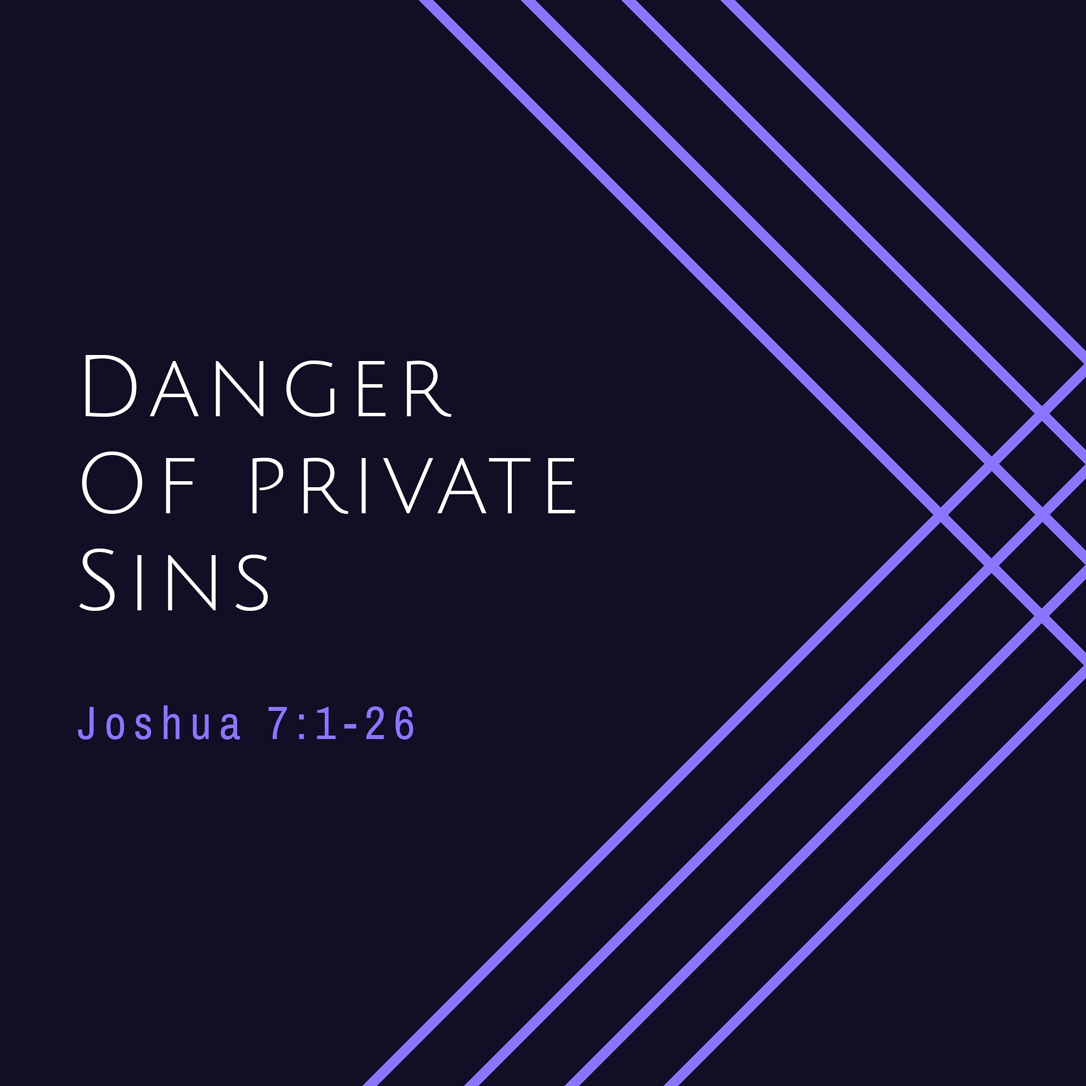 The Danger of Private Sins (Joshua 7:1-26) – Candy's Blog